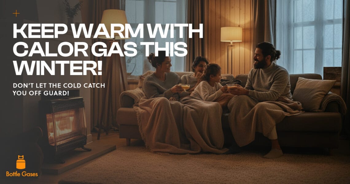 Keep Warm with Calor Gas This Winter! - Bottle Gases